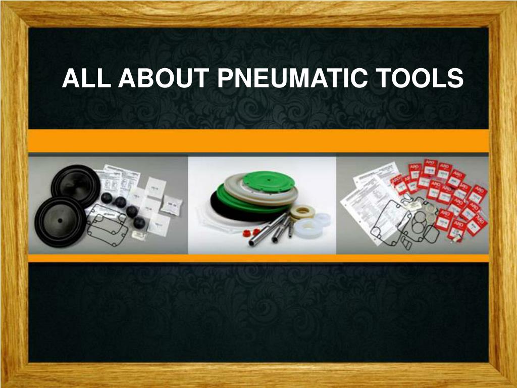 PPT - All about Pneumatic Tools PowerPoint Presentation, free download ...