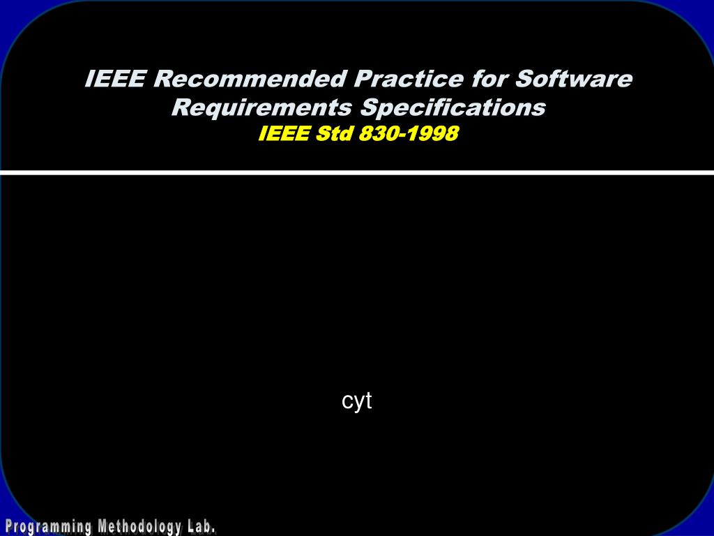 PPT - IEEE Recommended Practice for Software Requirements ...