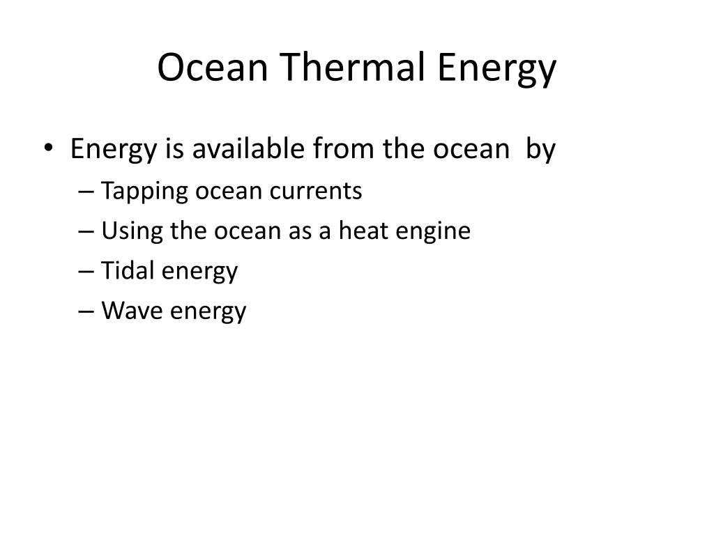 PPT - Ocean Thermal Energy PowerPoint Presentation, free download - ID ...