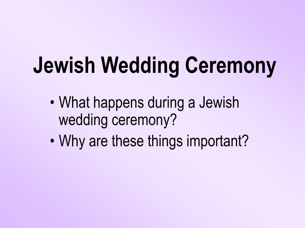 PPT - Jewish Wedding Ceremony PowerPoint Presentation, free download ...