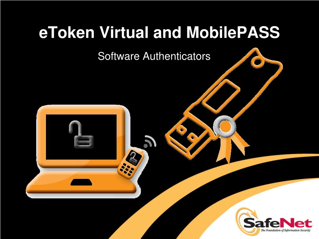 PPT - eToken Virtual and MobilePASS PowerPoint Presentation, free ...