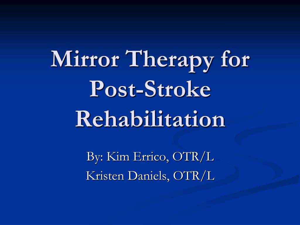 PPT - Mirror Therapy for Post-Stroke Rehabilitation PowerPoint ...