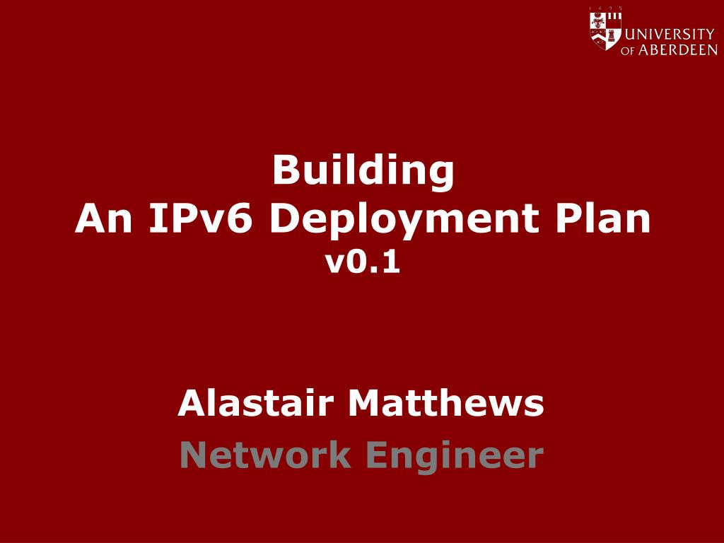 PPT - Building An IPv6 Deployment Plan v0.1 PowerPoint Presentation ...