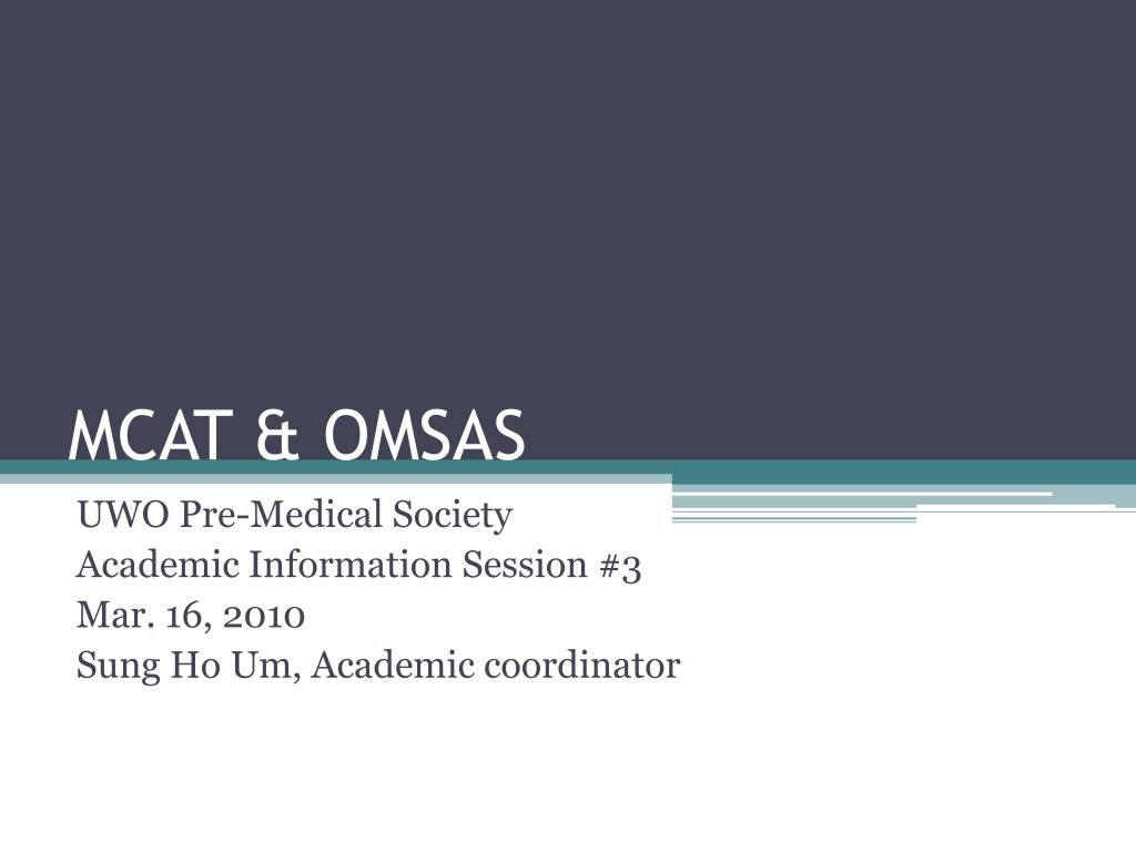 PPT - MCAT & OMSAS PowerPoint Presentation, free download - ID:4550325