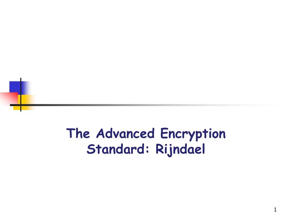 PPT - The Advanced Encryption Standard: Rijndael PowerPoint ...