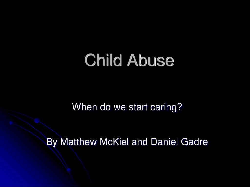 PPT - Child Abuse PowerPoint Presentation, free download - ID:4552829