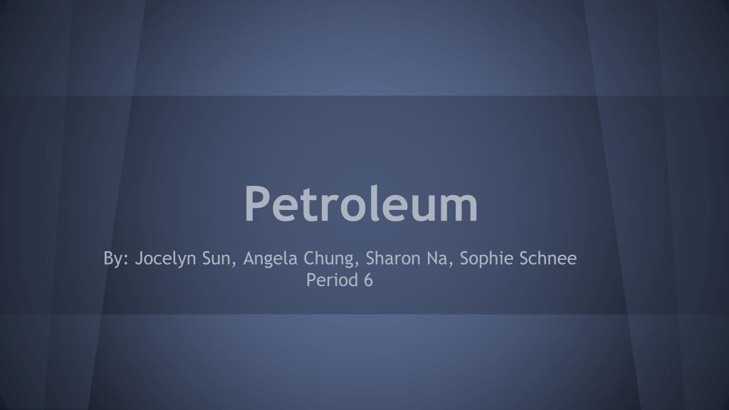 PPT - Petroleum PowerPoint Presentation, free download - ID:4552881