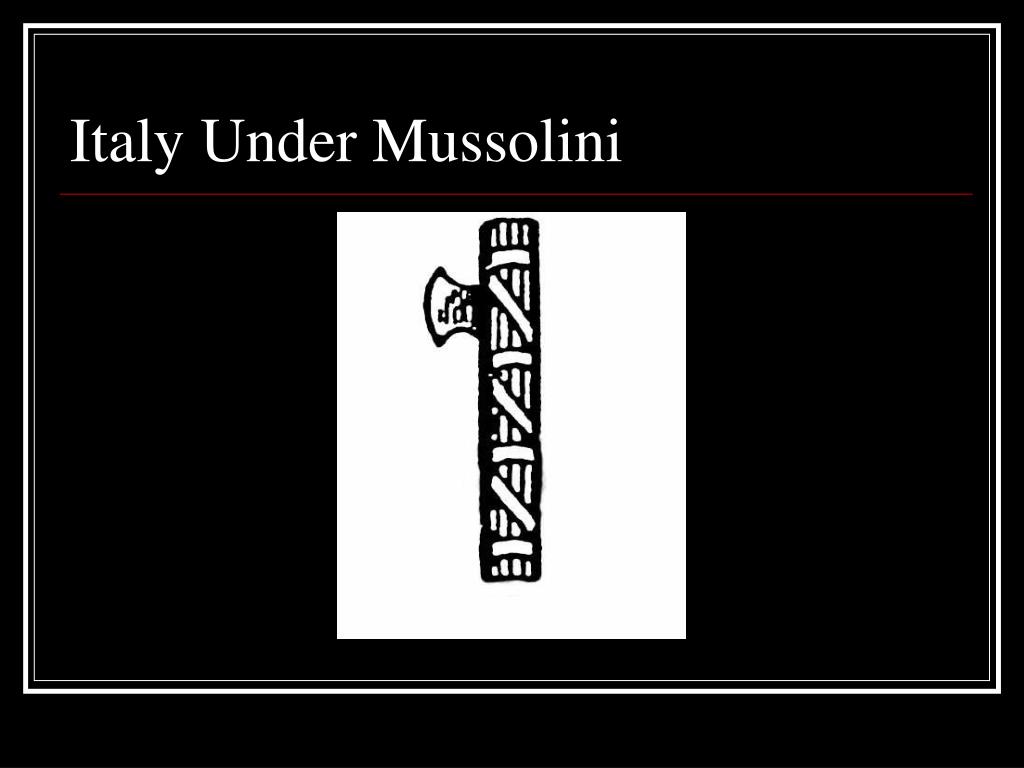 PPT - The Rise of Mussolini: Italy's Struggles and Fascism After World ...