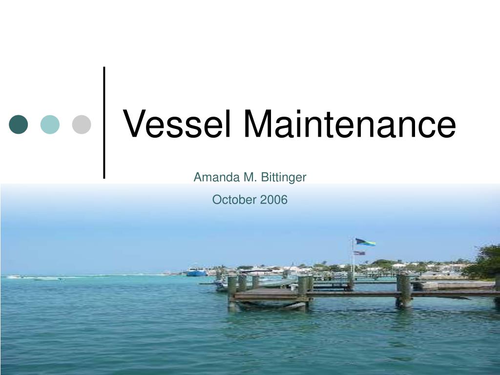 PPT - Vessel Maintenance PowerPoint Presentation, free download - ID ...