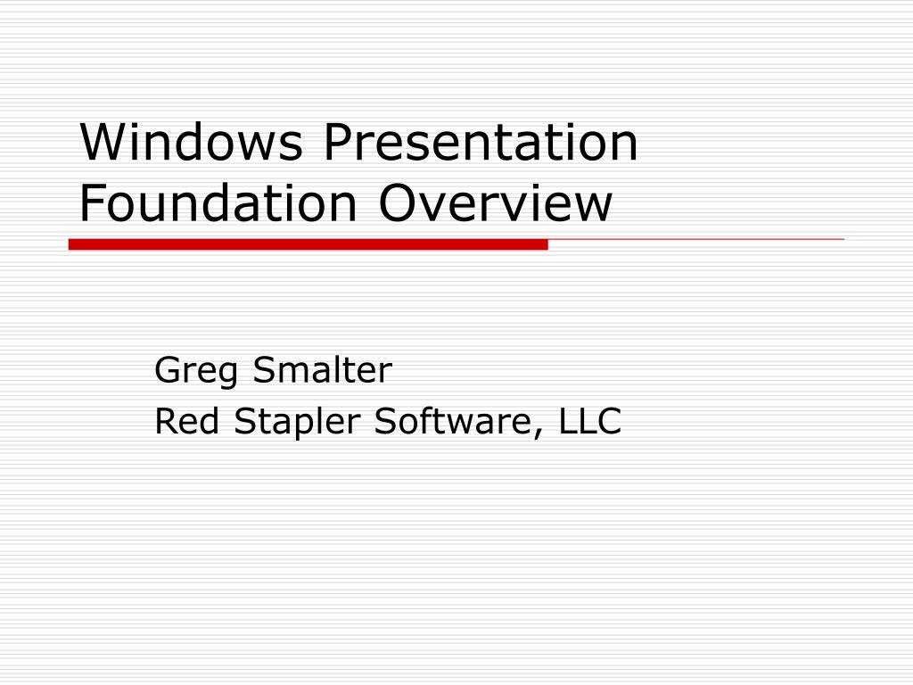 PPT - Windows Presentation Foundation Overview PowerPoint Presentation ...