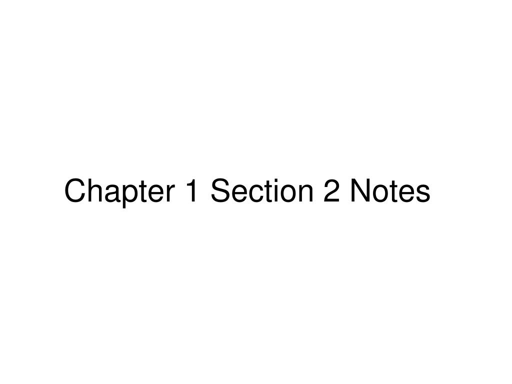 PPT - Chapter 1 Section 2 Notes PowerPoint Presentation, free download ...