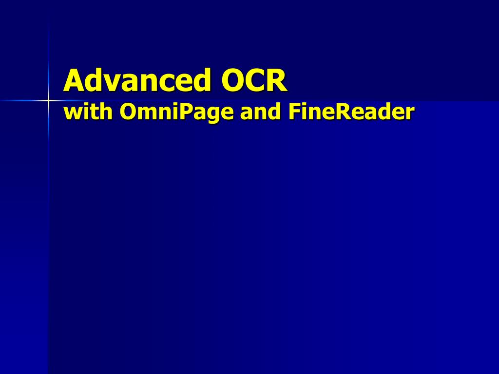 PPT - Advanced OCR with OmniPage and FineReader PowerPoint Presentation ...