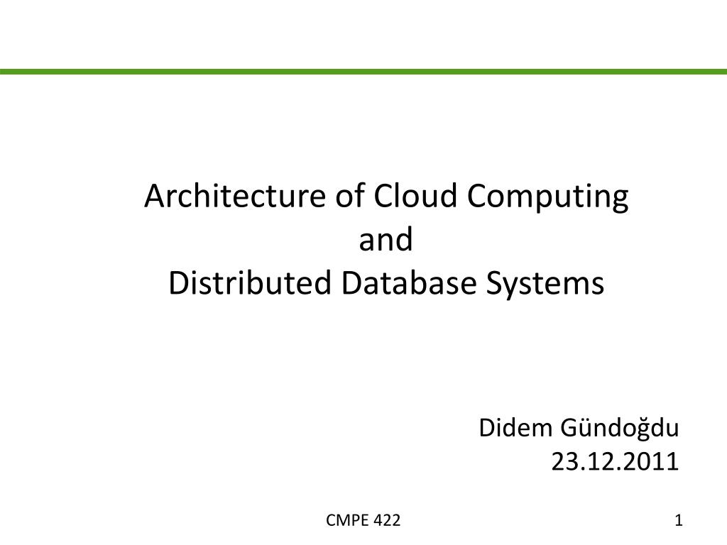 PPT - Architecture of Cloud Computing and Distributed Database Systems ...