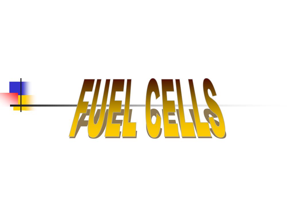 PPT - FUEL CELLS PowerPoint Presentation, free download - ID:4559782
