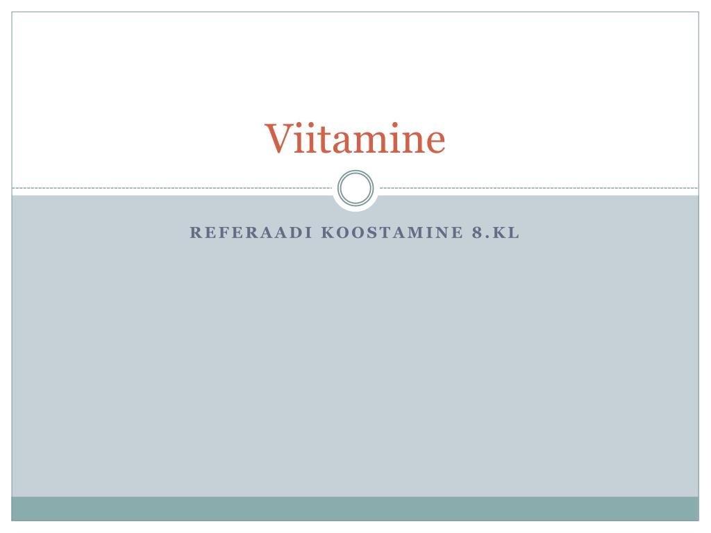 PPT - Viitamine PowerPoint Presentation, free download - ID:4560656