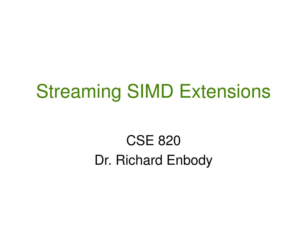 PPT - Streaming SIMD Extensions PowerPoint Presentation, free download ...