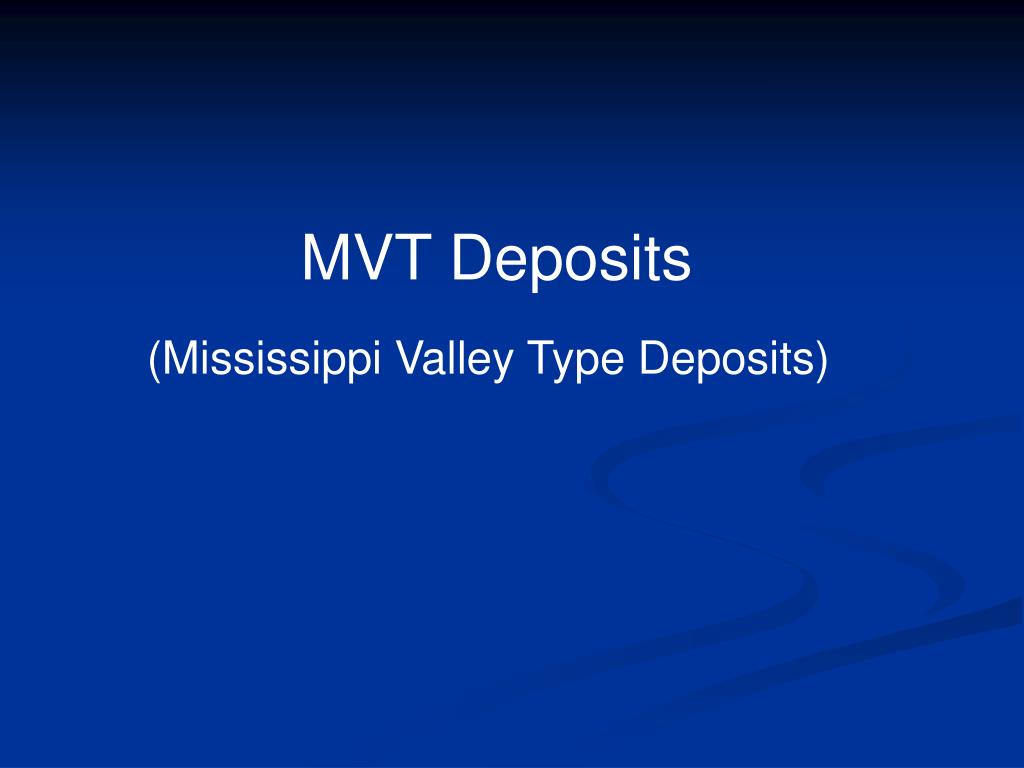 PPT - MVT Deposits PowerPoint Presentation, free download - ID:4564671