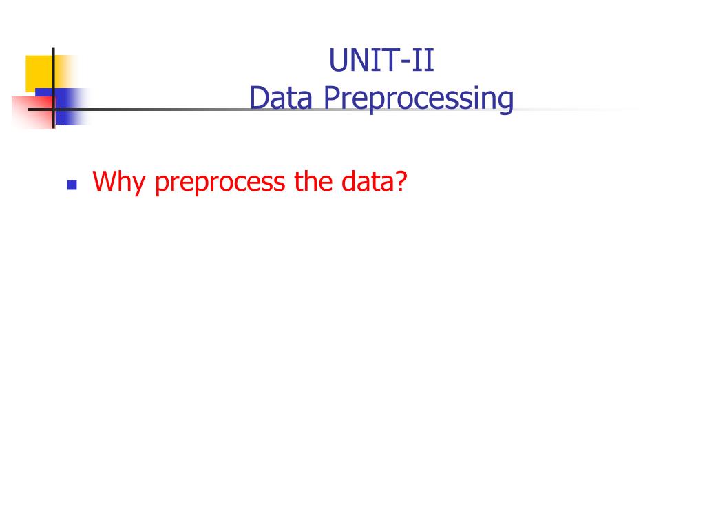 PPT - UNIT-II Data Preprocessing PowerPoint Presentation, free download ...
