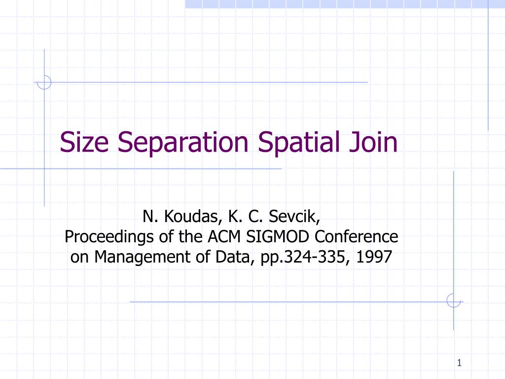 PPT - Size Separation Spatial Join PowerPoint Presentation, free ...