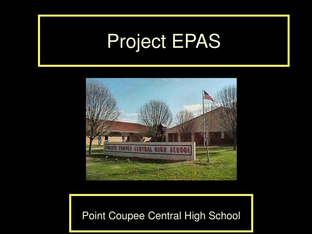 PPT - Project EPAS PowerPoint Presentation, free download - ID:4567849