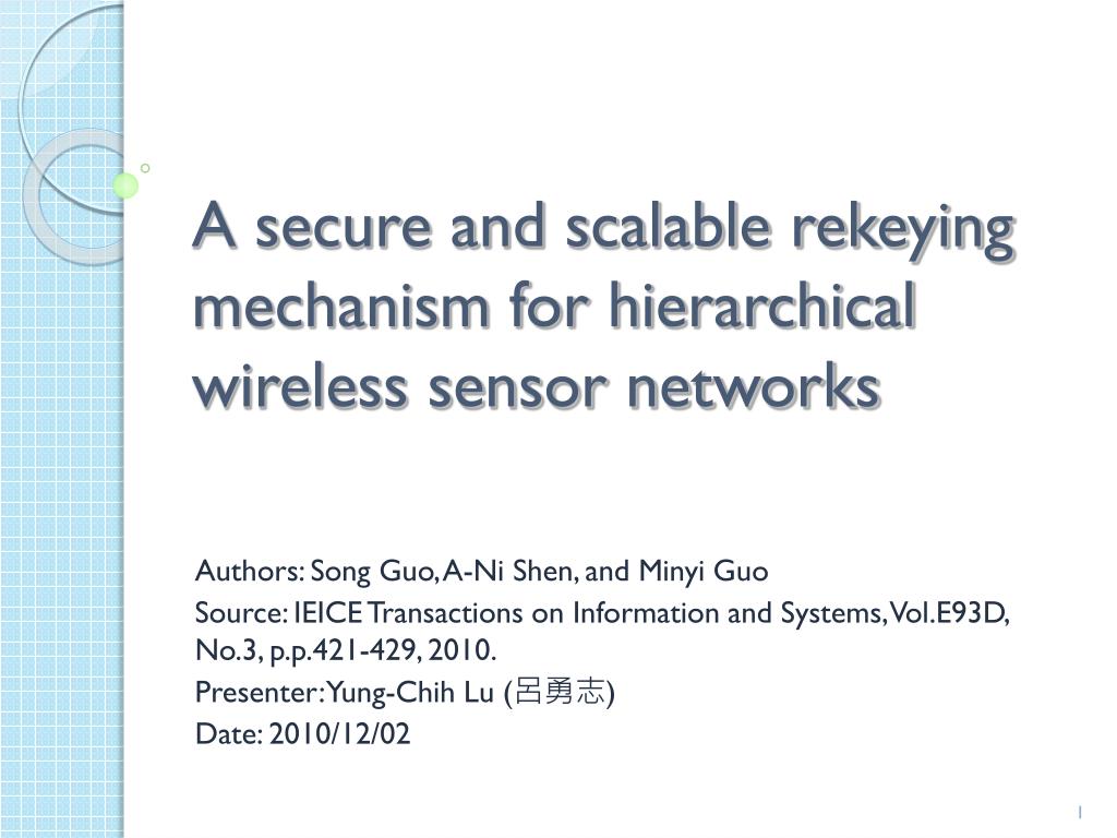 PPT - Secure and Scalable Rekeying in Hierarchical Sensor Networks PowerPoint Presentation - ID ...