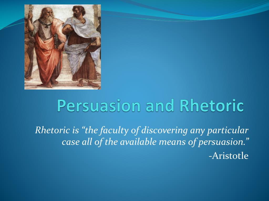 PPT - Persuasion and Rhetoric PowerPoint Presentation, free download ...