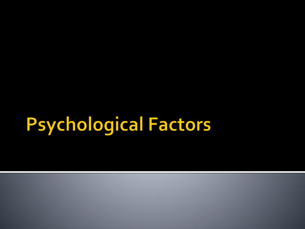 PPT - Psychological Factors PowerPoint Presentation, free download - ID ...