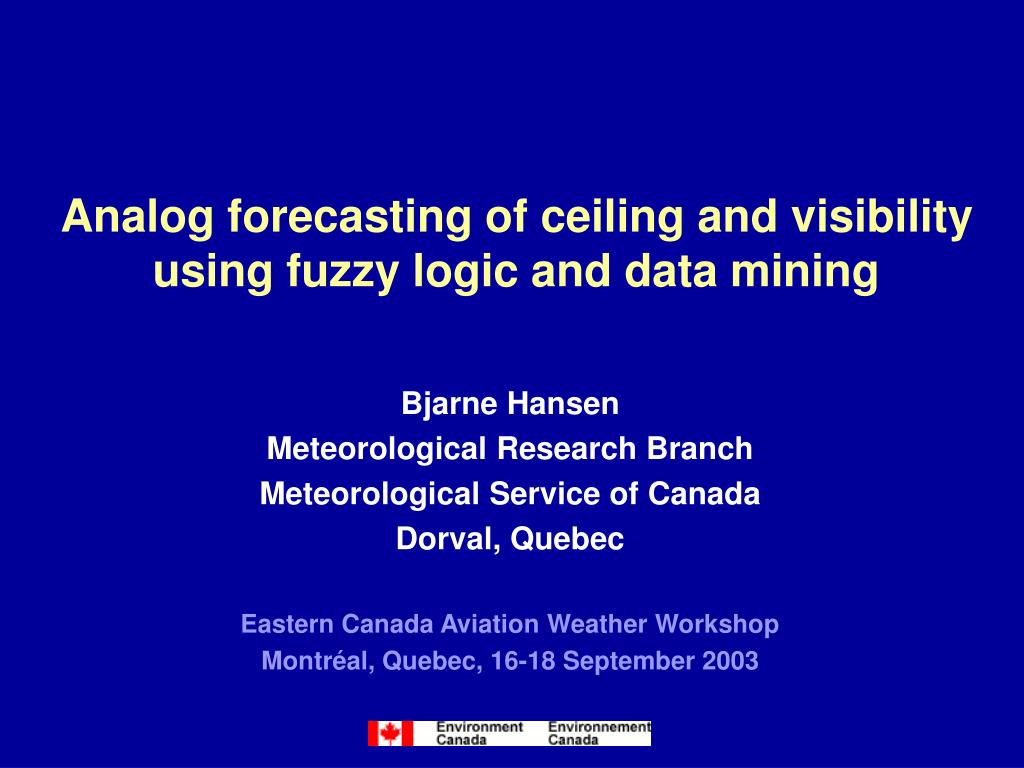 PPT - Analog forecasting of ceiling and visibility using fuzzy logic and data mining PowerPoint ...