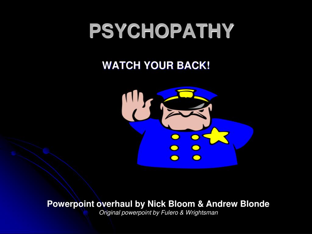 PPT - PSYCHOPATHY PowerPoint Presentation, free download - ID:4570954