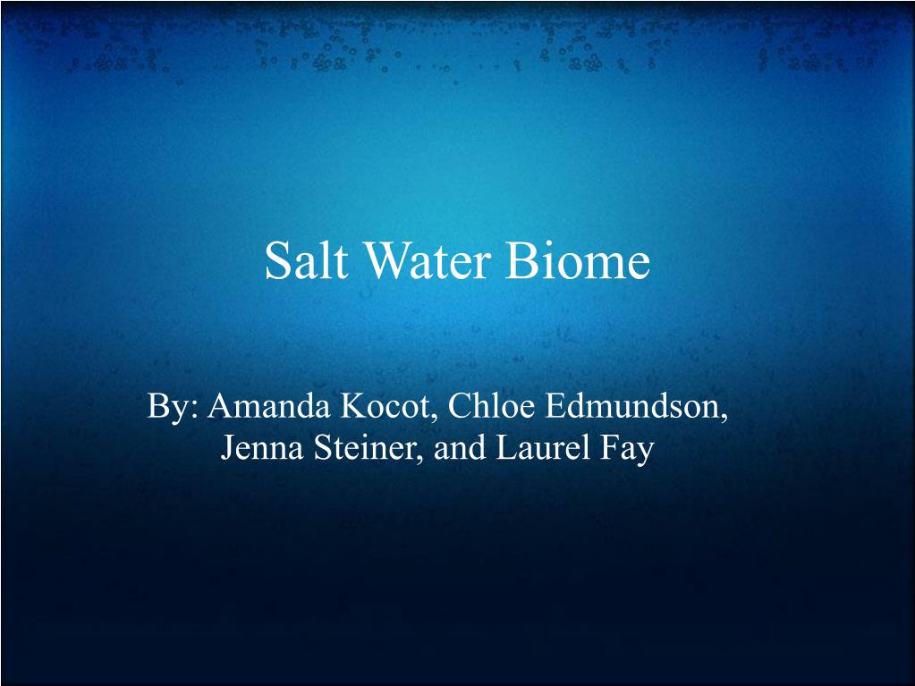 PPT - Salt Water Biome PowerPoint Presentation, free download - ID:4571439