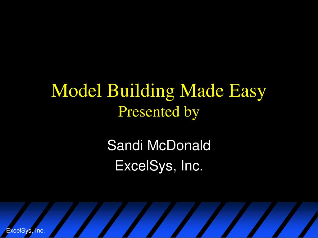 PPT - Model Building Made Easy Presented by PowerPoint Presentation ...