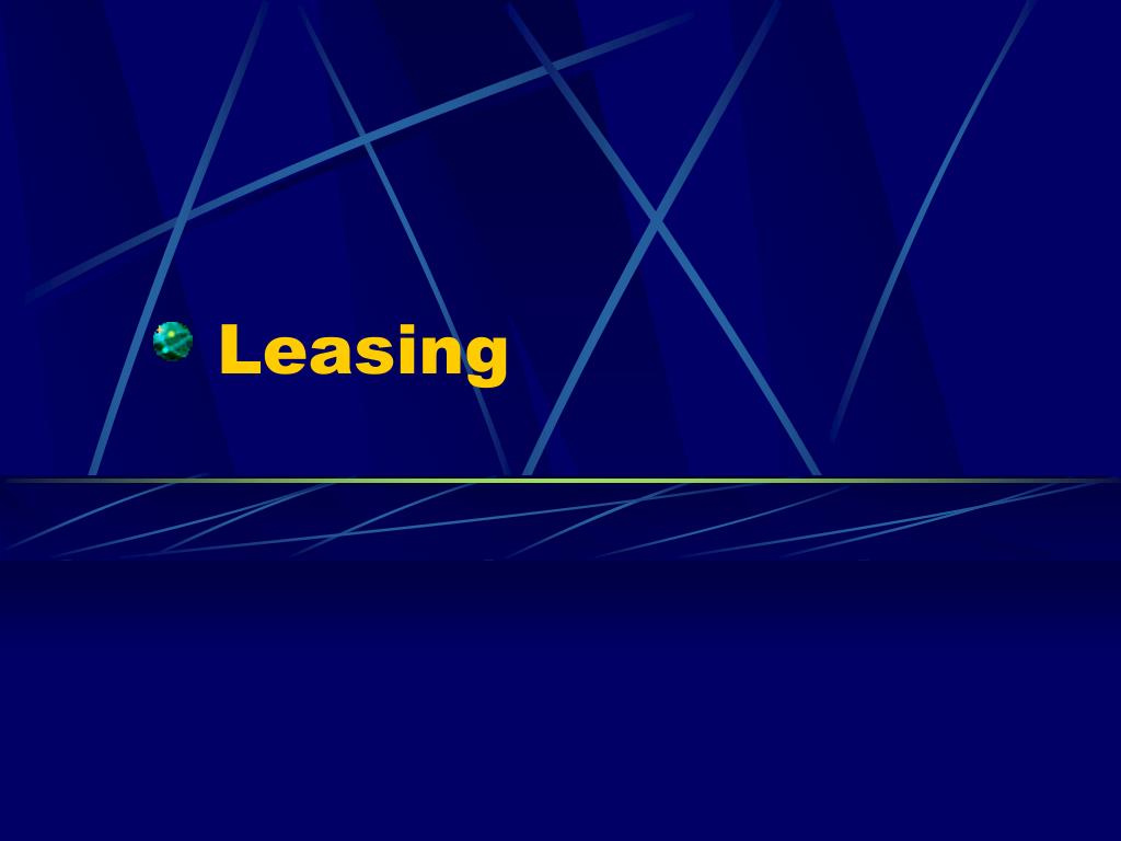 PPT - Leasing PowerPoint Presentation, free download - ID:4574826