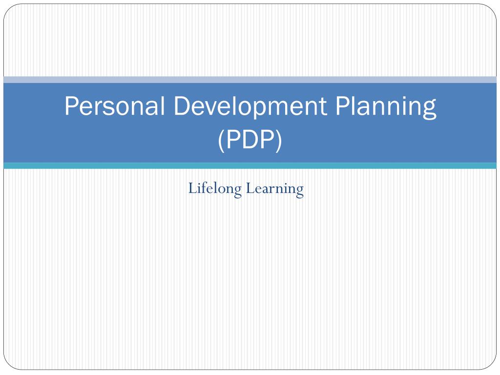 PPT - Personal Development Planning (PDP) PowerPoint Presentation, free ...