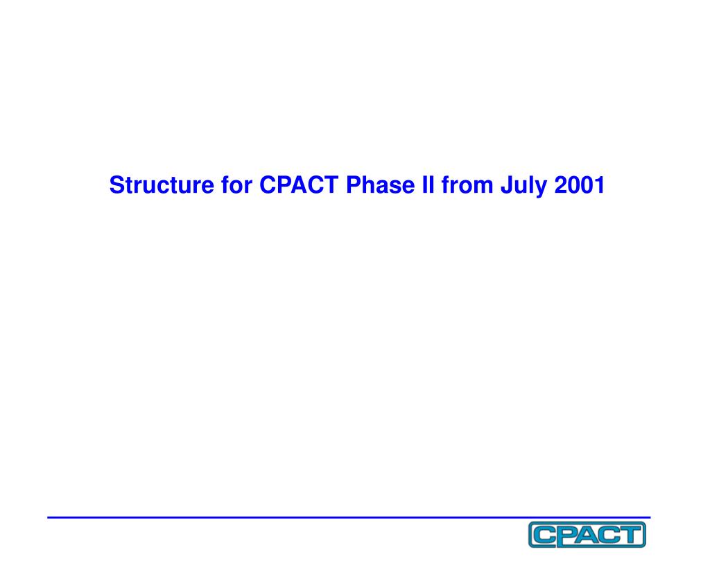 PPT - Structure for CPACT Phase II from July 2001 PowerPoint ...