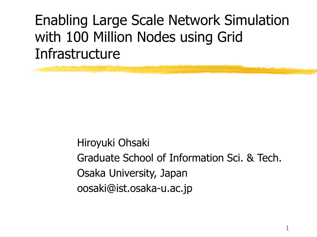 PPT - Enabling Large Scale Network Simulation with 100 Million Nodes ...