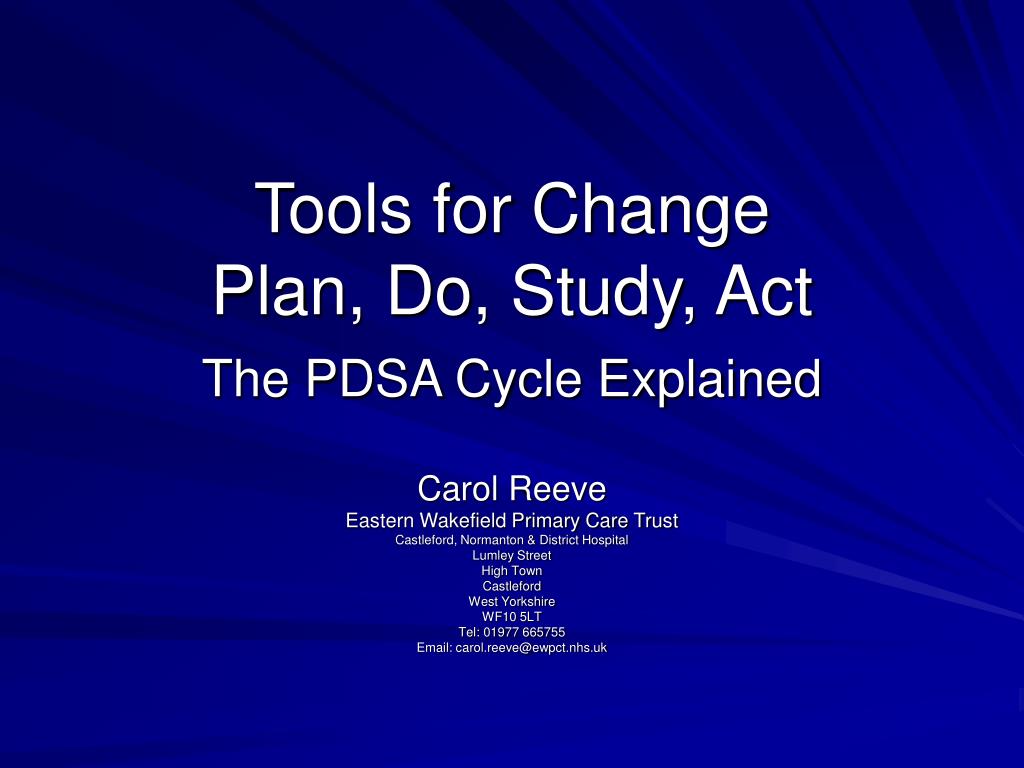 PPT - Tools for Change Plan, Do, Study, Act The PDSA Cycle Explained ...