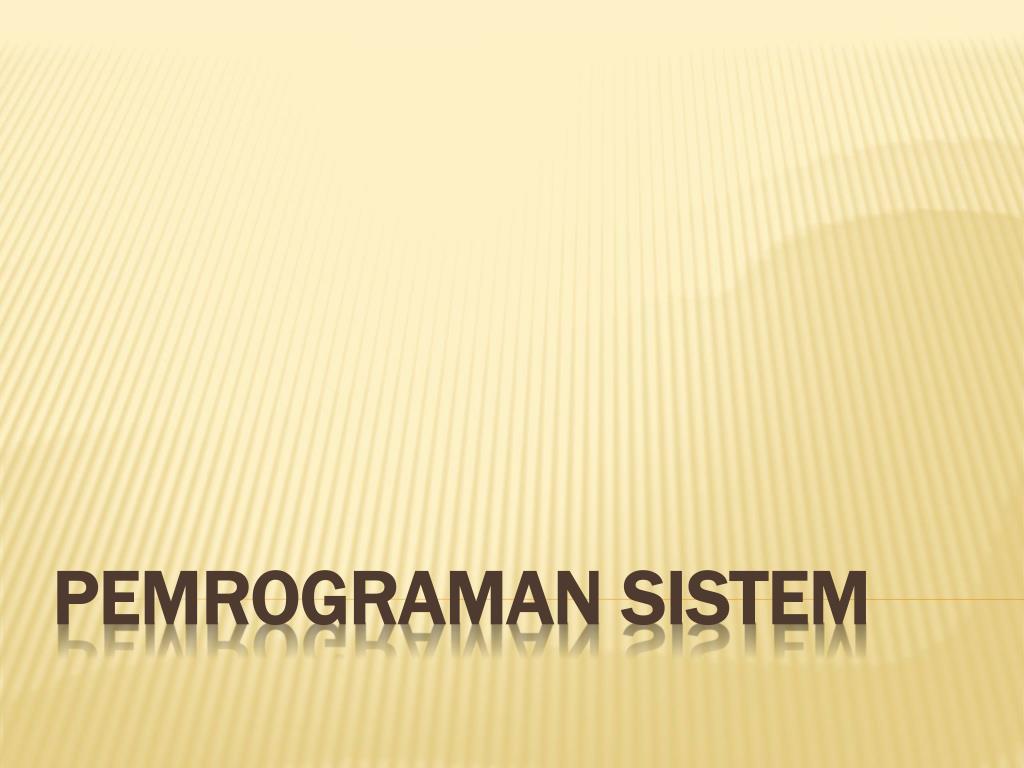 PPT - PEMROGRAMAN SISTEM PowerPoint Presentation, free download - ID ...