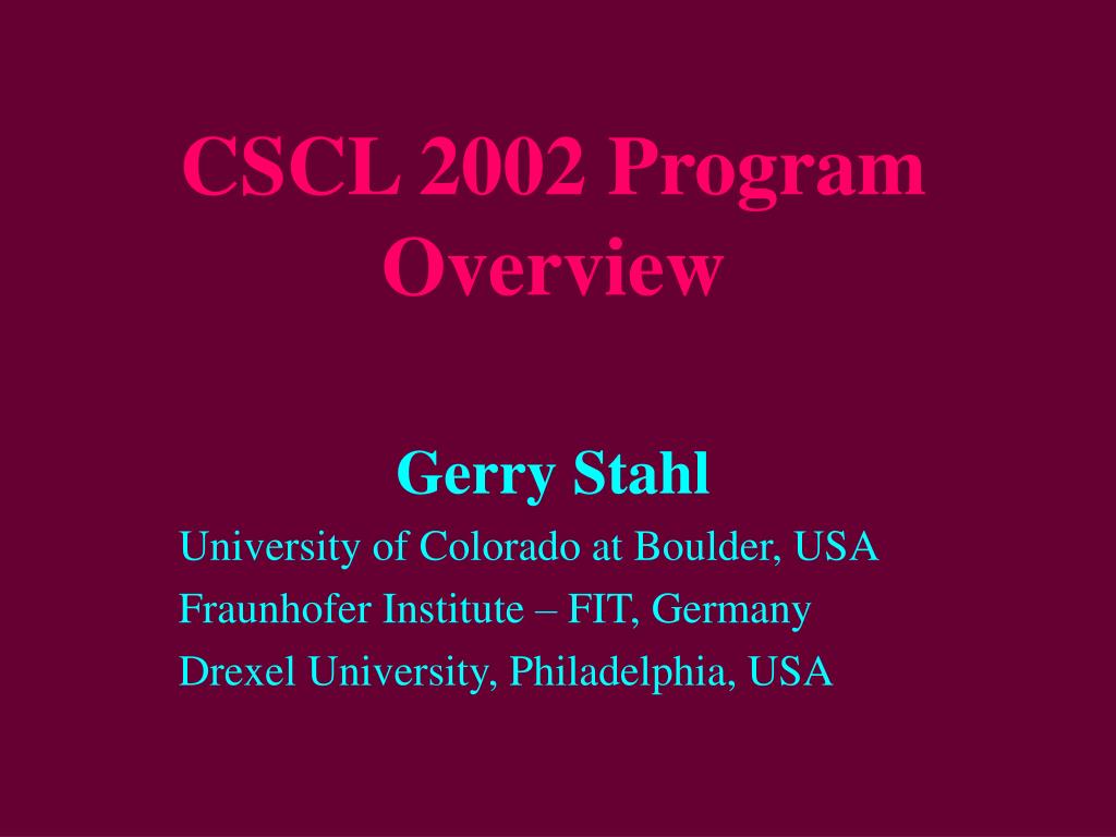 PPT - CSCL 2002 Program Overview PowerPoint Presentation, free download ...