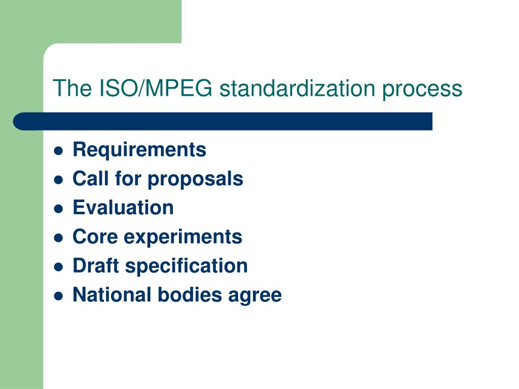 PPT - The ISO/MPEG standardization process PowerPoint Presentation ...