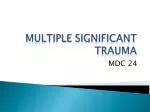 PPT - Multiple Trauma PowerPoint Presentation, free download - ID:783306