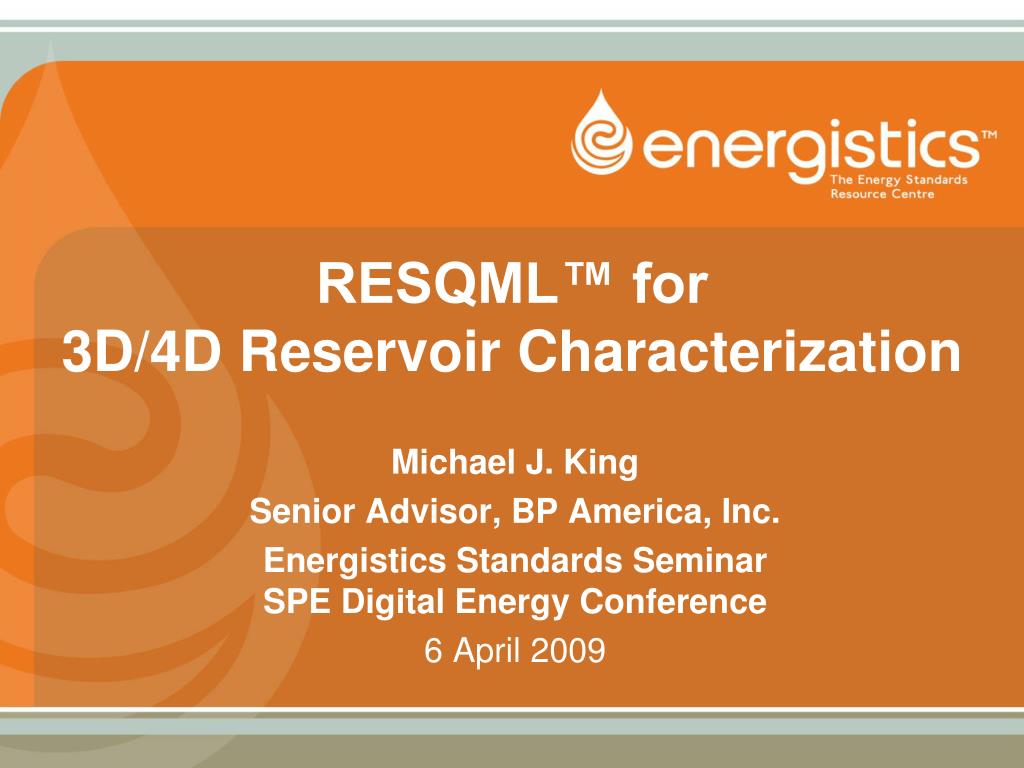 PPT - RESQML™ for 3D/4D Reservoir Characterization PowerPoint ...
