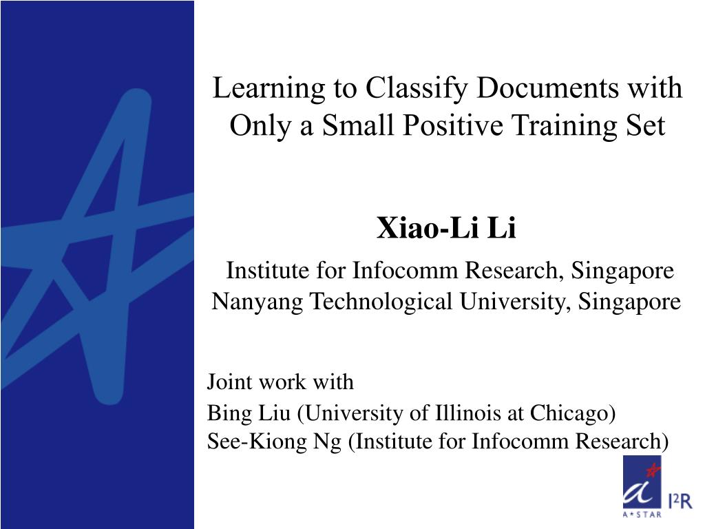 PPT - Learning to Classify Documents with Only a Small Positive ...