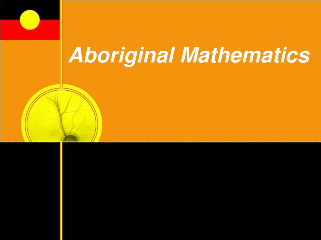 PPT - Aboriginal Mathematics PowerPoint Presentation, free download ...