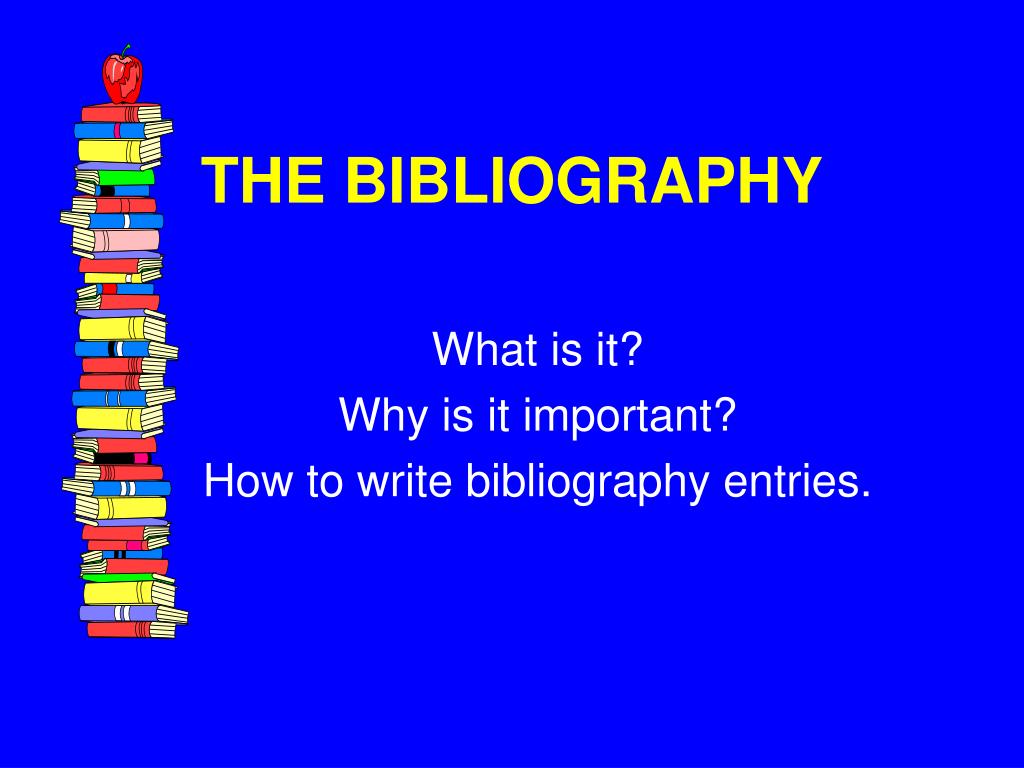 PPT - THE BIBLIOGRAPHY PowerPoint Presentation, free download - ID:4580748