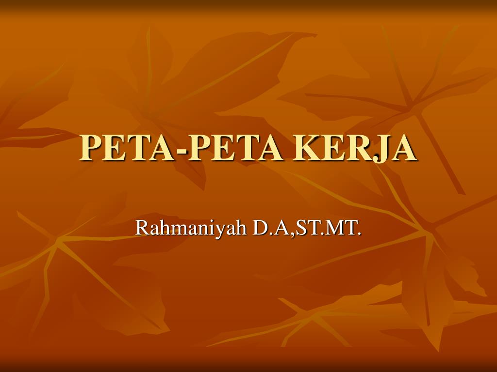 PPT - PETA-PETA KERJA PowerPoint Presentation, free download - ID:4581548
