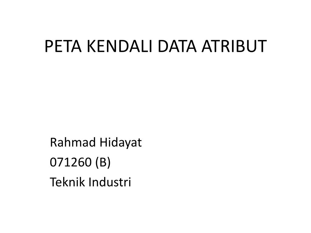 PPT - PETA KENDALI DATA ATRIBUT PowerPoint Presentation, free download ...