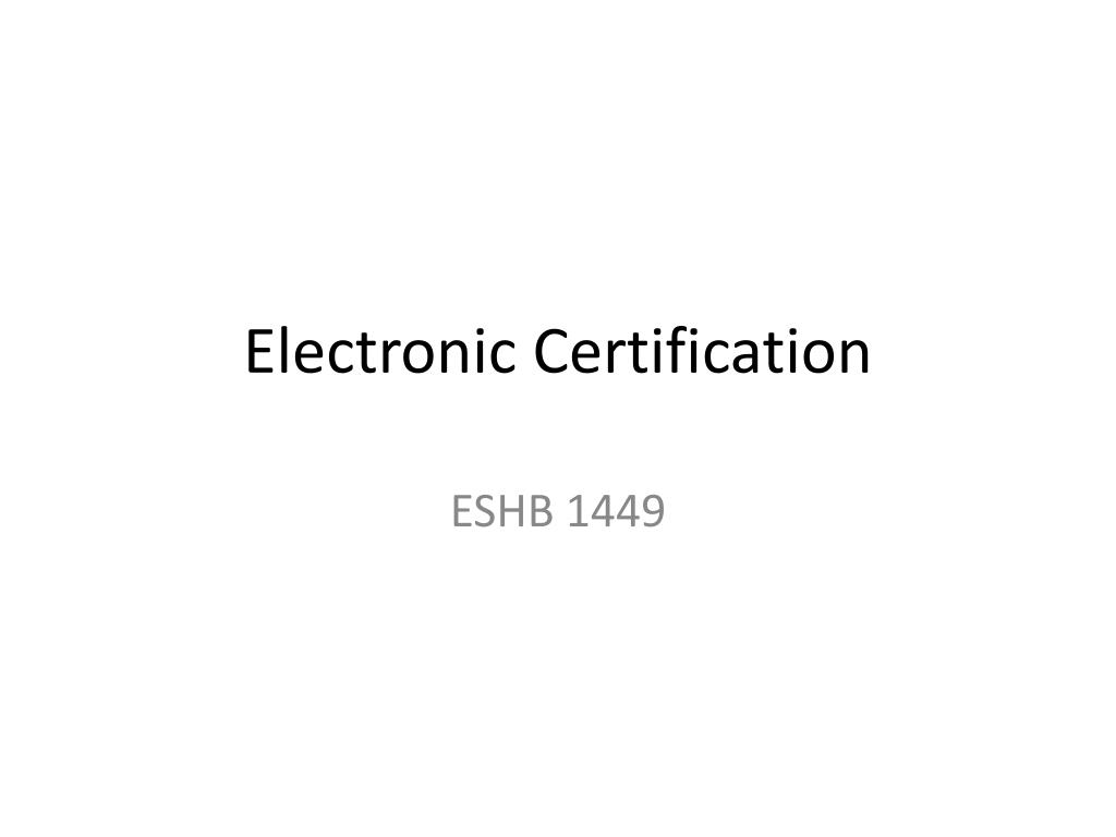 PPT - Electronic Certification PowerPoint Presentation, free download ...