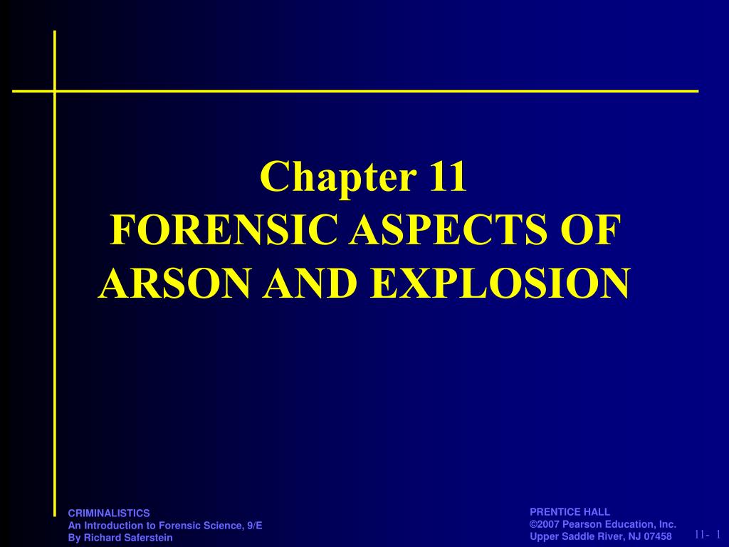 PPT - Chapter 11 FORENSIC ASPECTS OF ARSON AND EXPLOSION PowerPoint ...