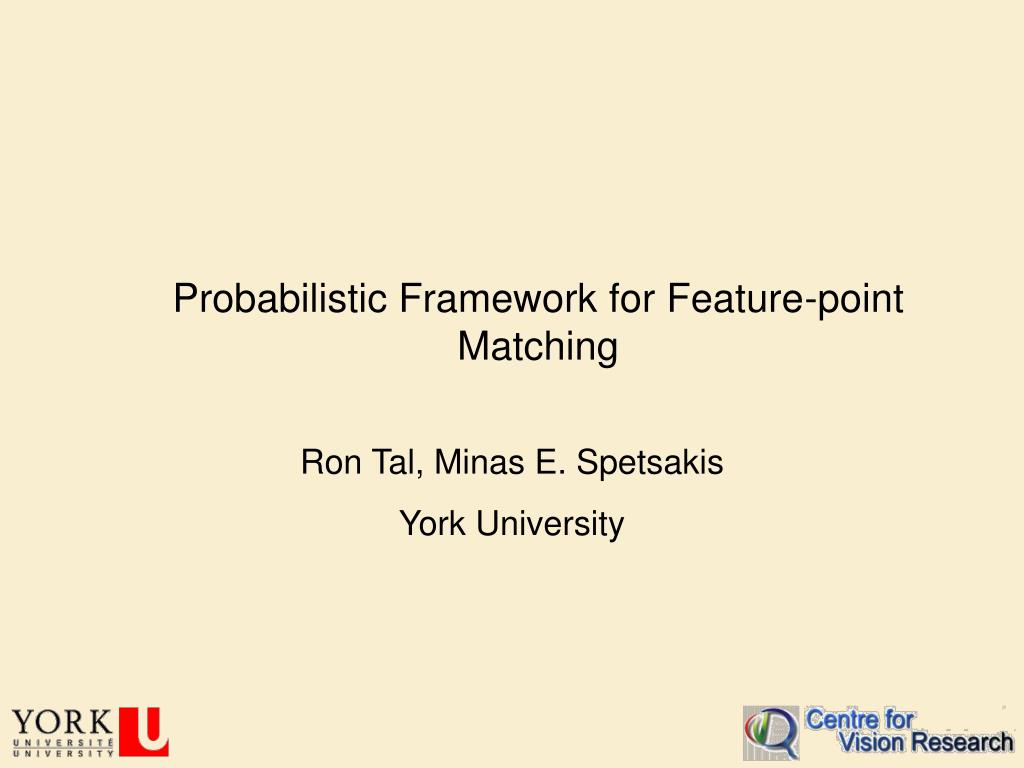 PPT - Probabilistic Framework for Feature Point Matching and Its ...