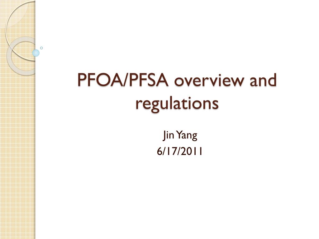 PPT - PFOA/PFSA overview and regulations PowerPoint Presentation, free ...